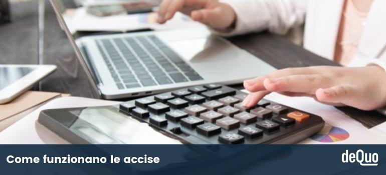 Accise: cosa sono, chi le paga, calcolo